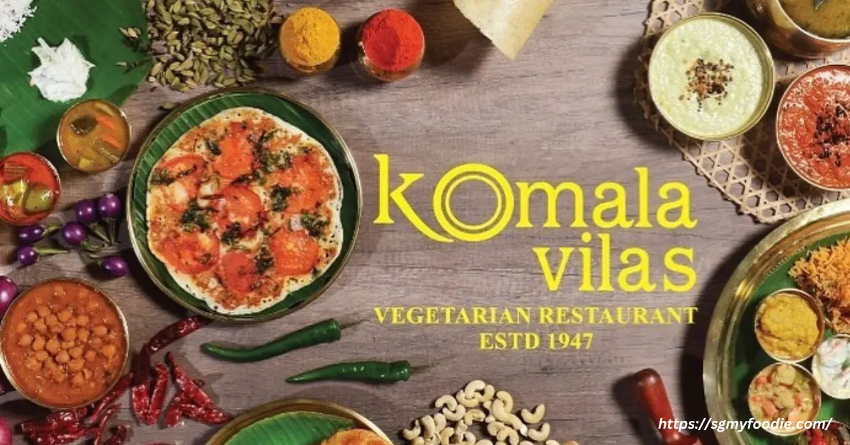 Komala Vilas Restaurant Menu Singapore Prices & Promos 2025